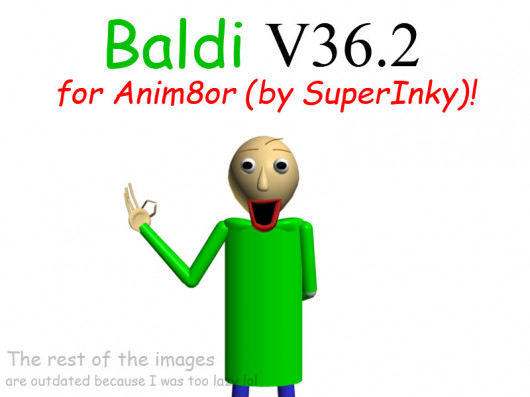 Baldi V36 and Extras Anim8or by Inky [3D Models]